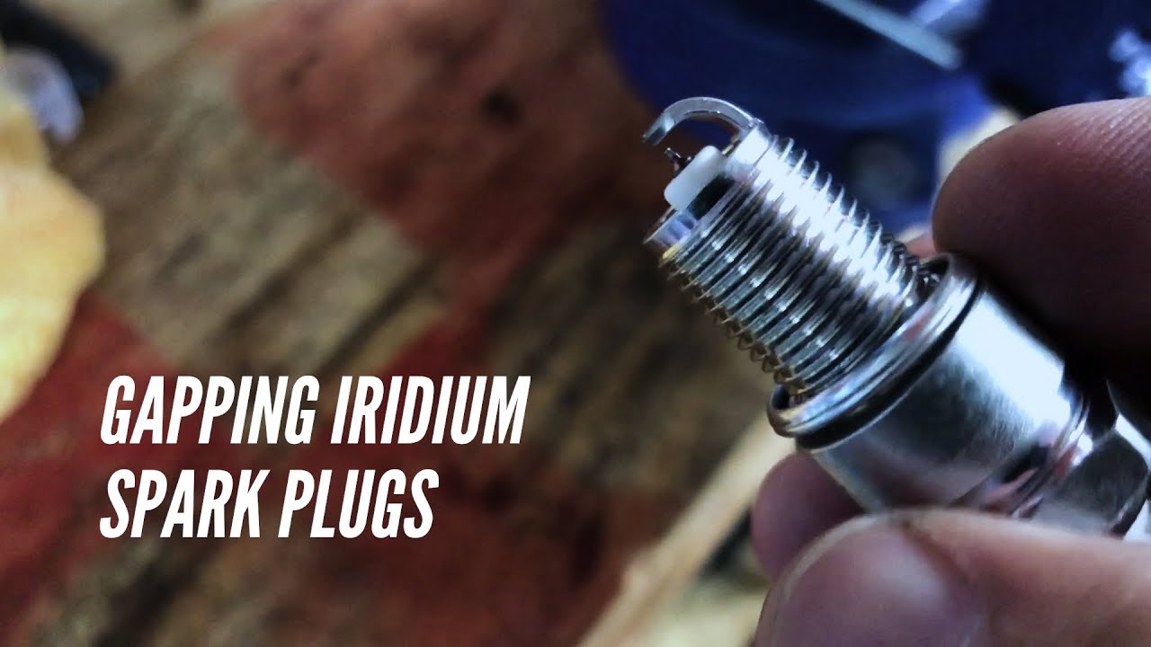 How to Gap Iridium Spark Plugs - Outdoor Driving