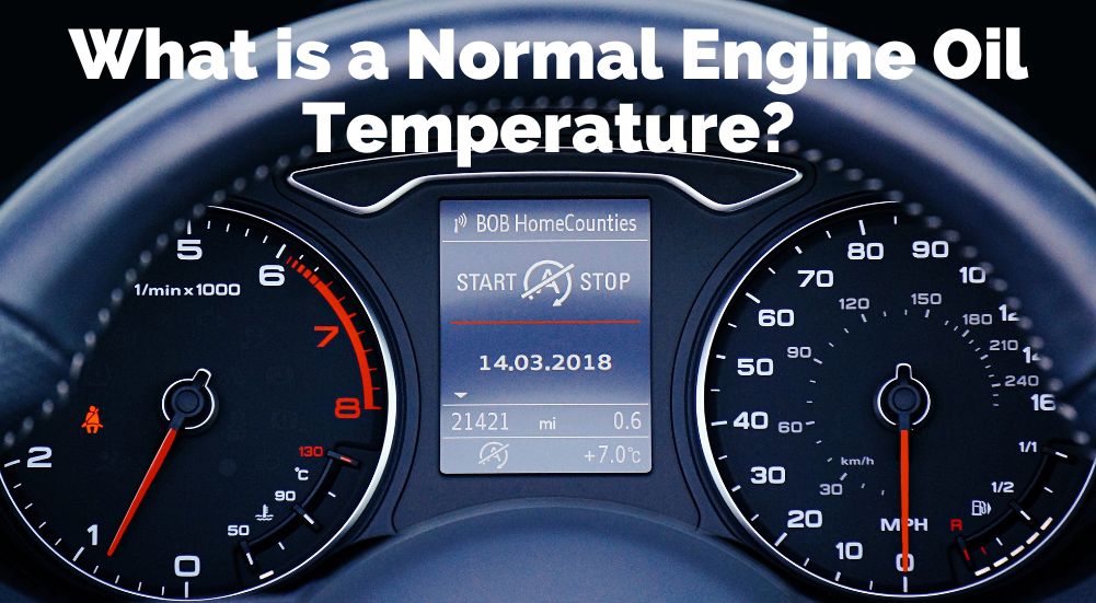 How Hot Should Engine Oil Get - Outdoor Driving
